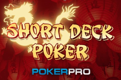 What is Short Deck Poker, how and where to play it in 2021 - PokerPro ...