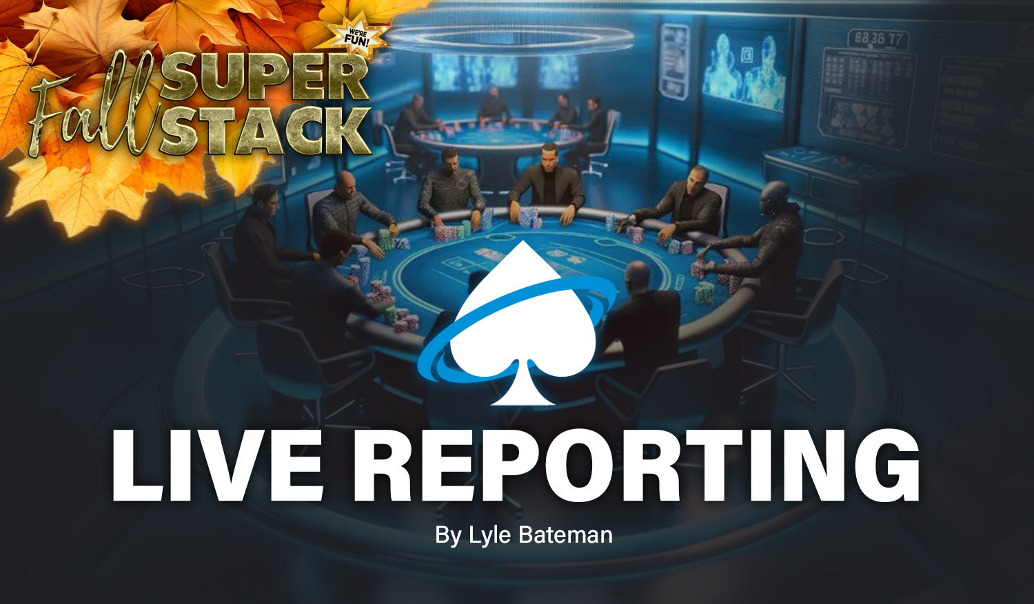 2024 Fall Super Stack - Event #12: $1,500 NLH Superstack - PokerPro ...